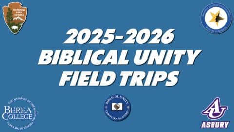 2025-2026 Biblical Unity Field Trip Opportunities | Christian Academy ...